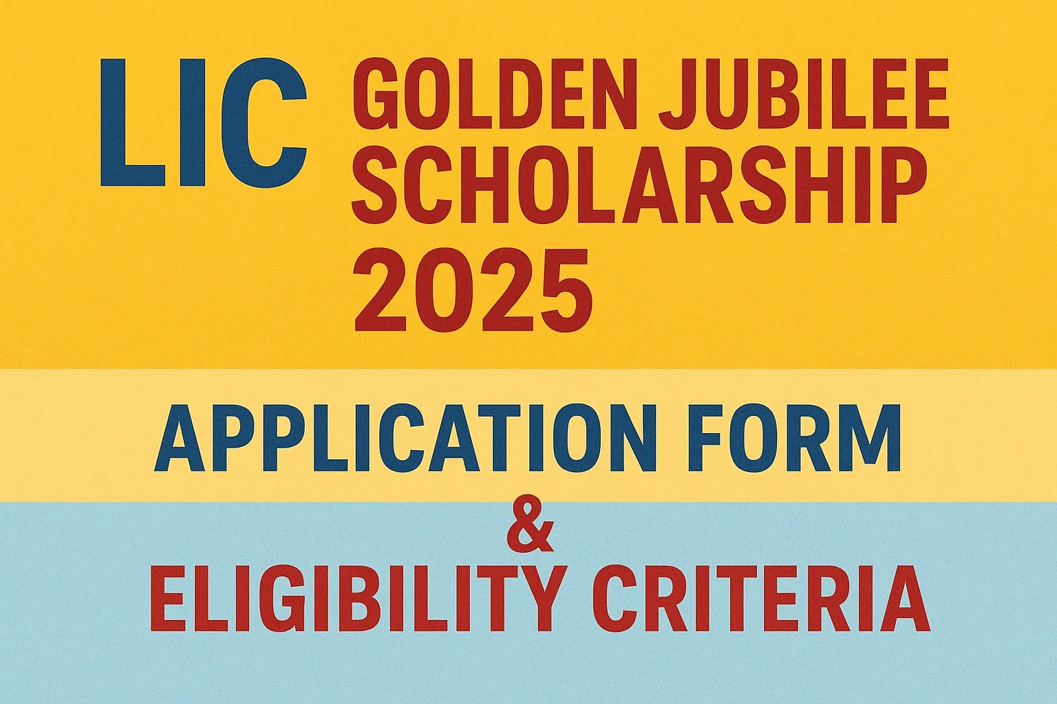 LIC Golden Jubilee Scholarship 2025 Application Form & Eligibility Criteria